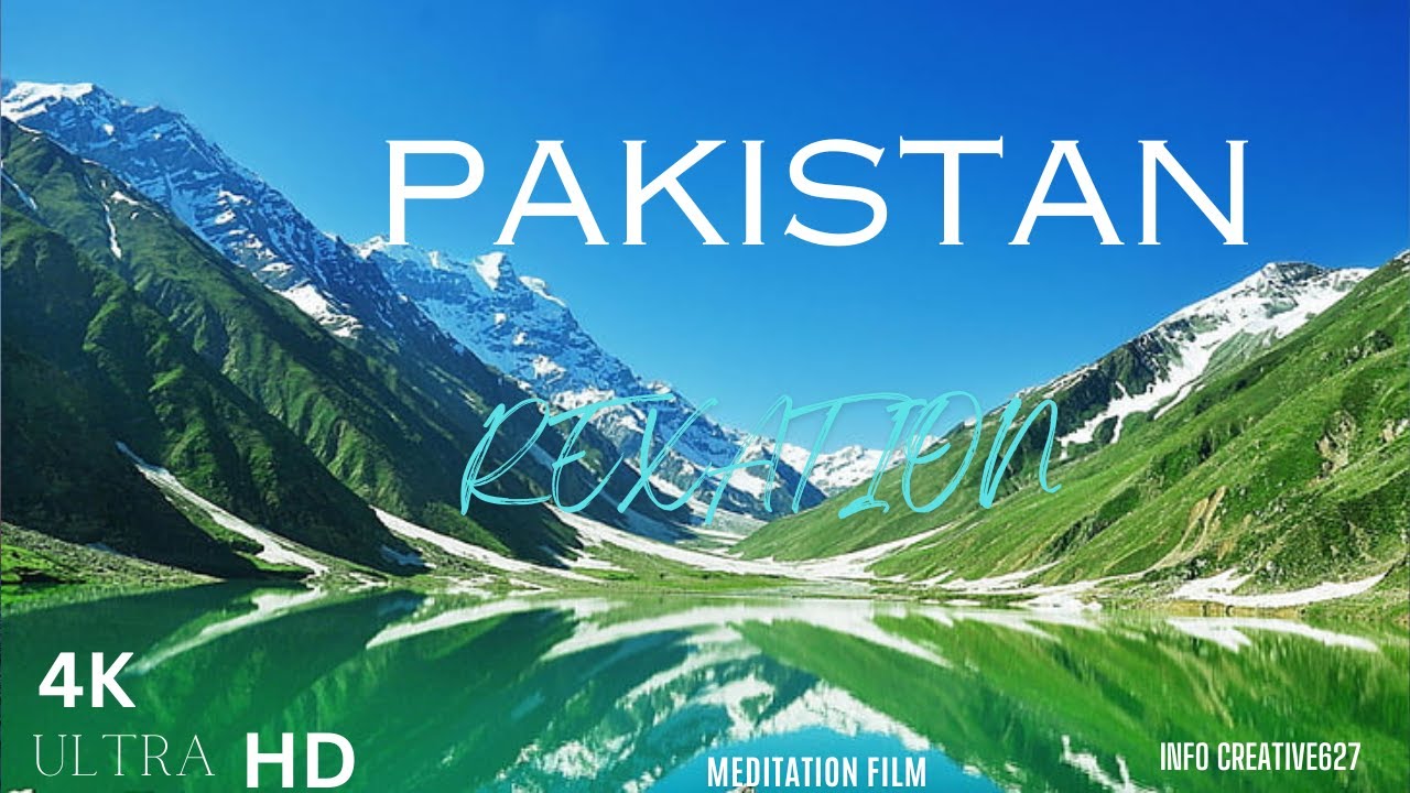 PAKISTAN 4K Ultra HD - Natural Scenic Relaxation Meditation Film by ...