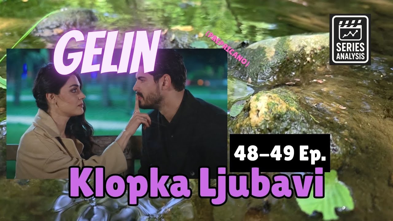 Klopka ljubavi (Nevesta, Gelin) Analiza 48-49 ep/2s. - Nusret zeli da se suprotstavi Dzihanu ...