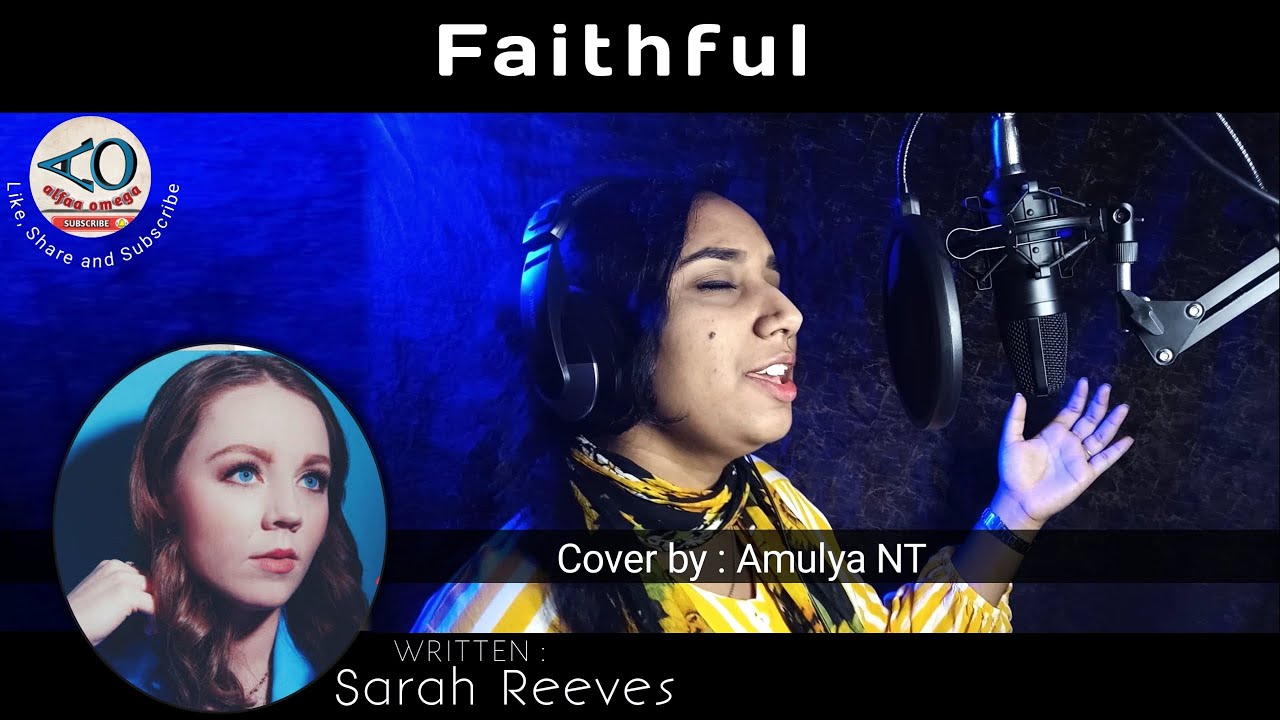 Faithful - Sarah Reeves | cover by Amulya NT - YouTube