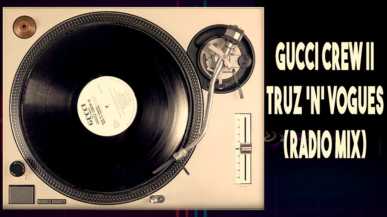 Gucci Crew II - Truz 'N' Vogues (Radio Mix) - YouTube