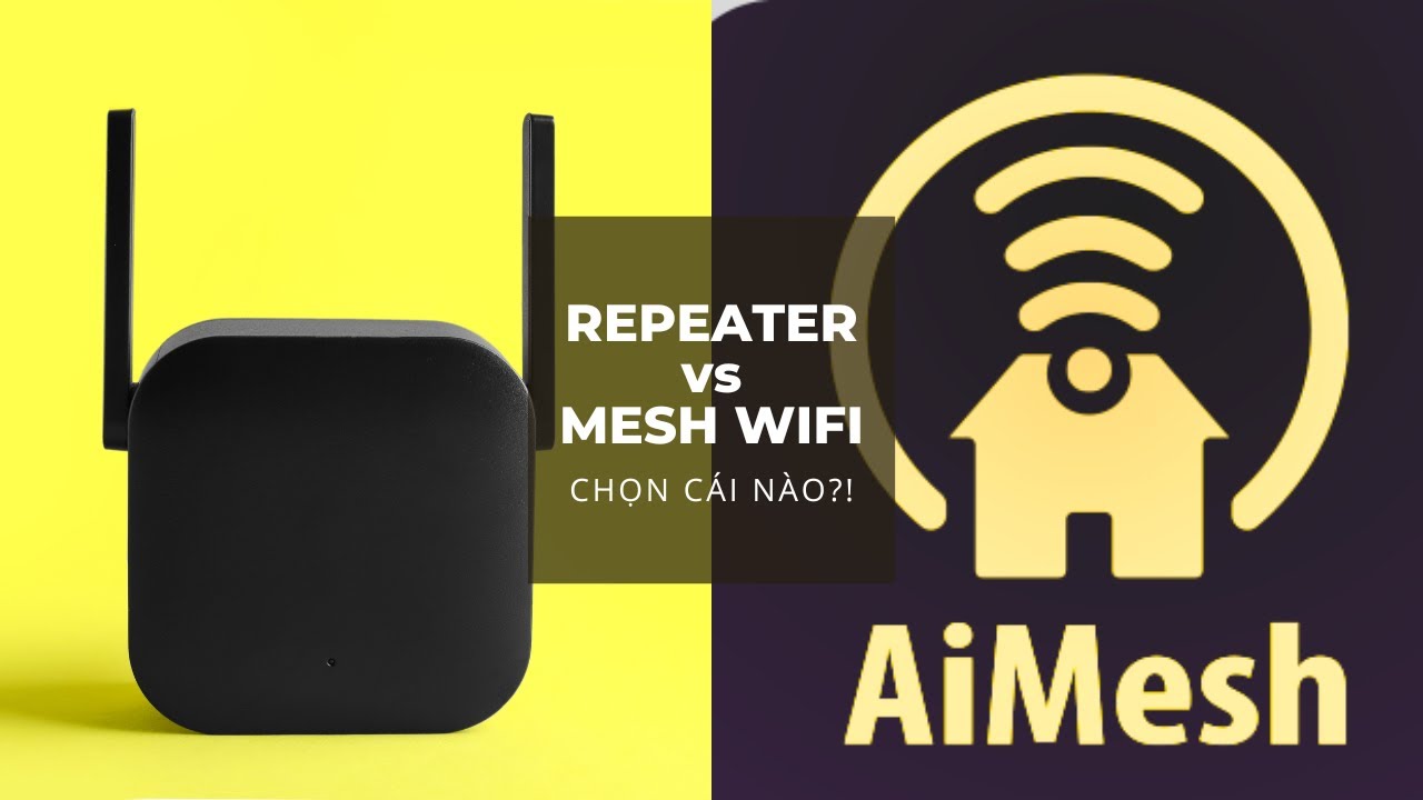 Mesh Wifi Hay Repeater? Đâu là lựa chọn tốt nhất cho nhà chung cư và ...