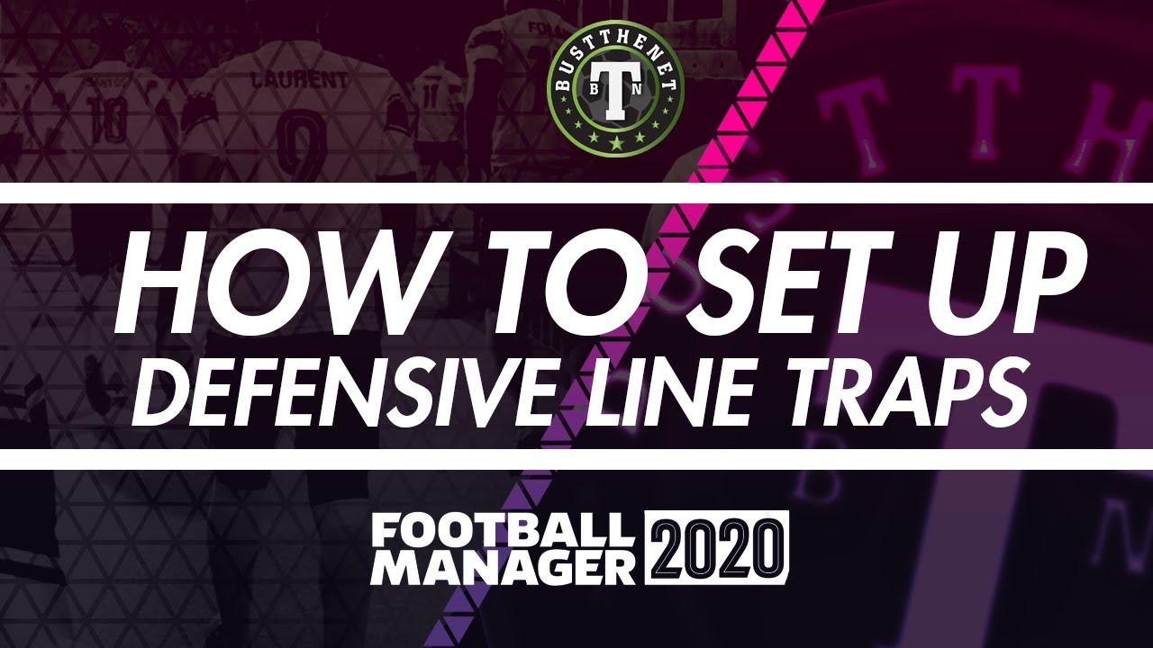 Defensive Line Traps Football Manager 2020 - YouTube