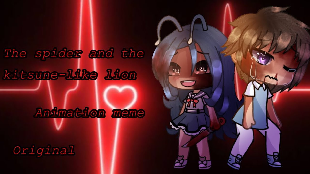 || The spider and the kitsune like lion || •ANIMATION MEME• || - YouTube
