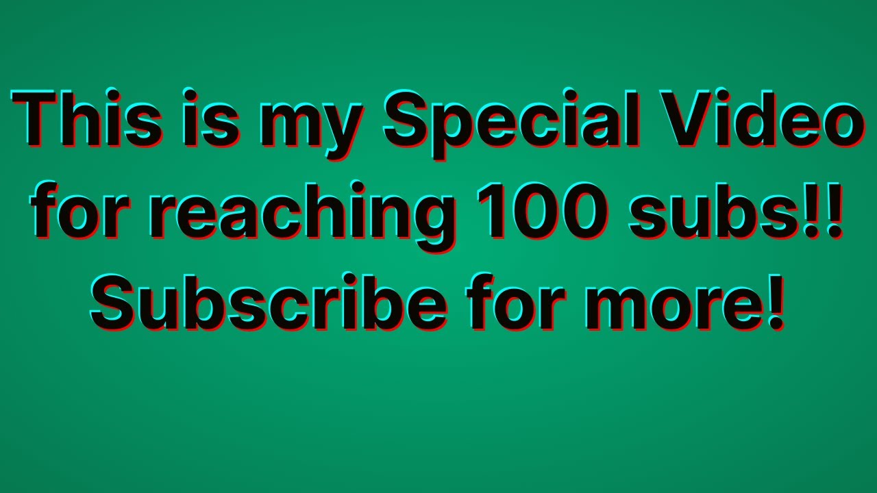 Thank You ALL For 100 SUBS!!! - YouTube
