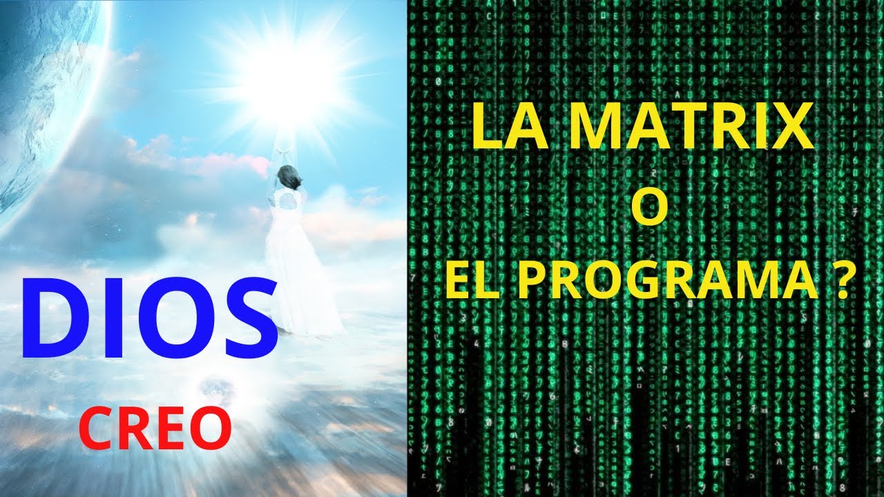 DIOS, CREO LA MATRIX O EL PROGRAMA,: TENES QUE VER ESTE VIDEO, CONOCERAS EL PROGRAMA DE TU VIDA ...