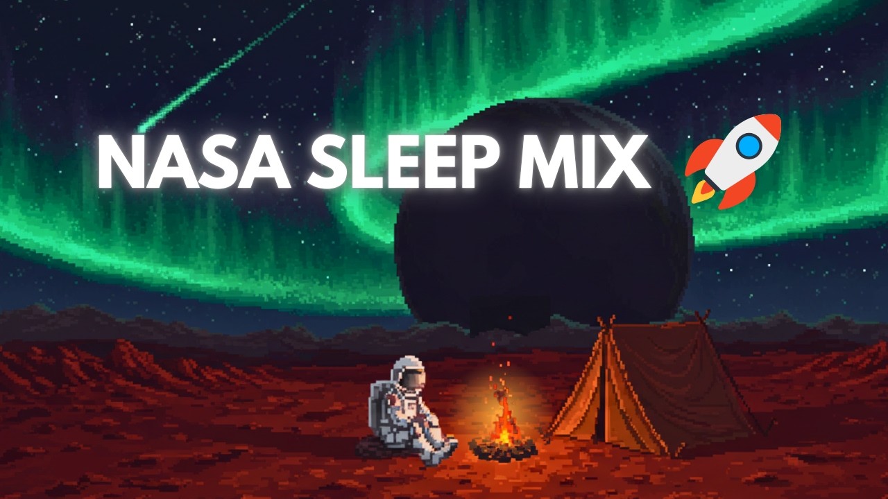 NASA Sleep Mix – 3 Hours of Space Ambience Under the Northern Lights ...