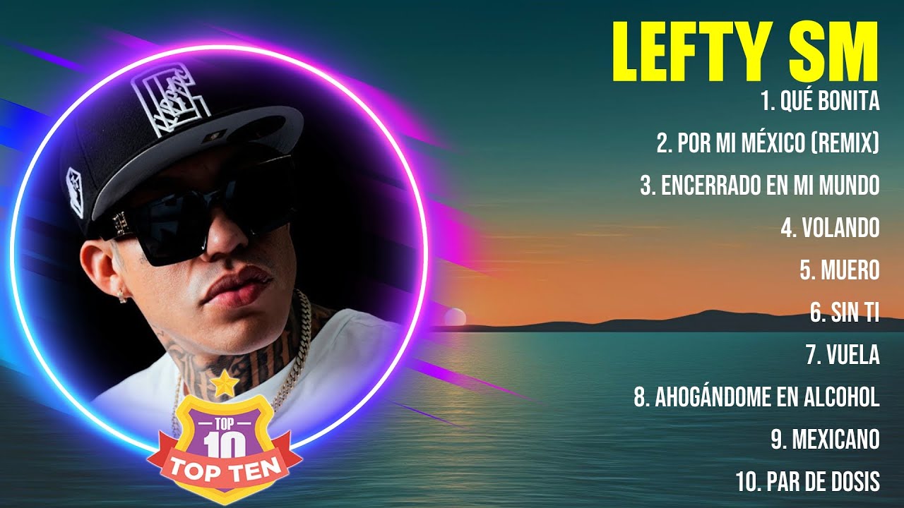Lefty Sm Mix Éxitos~ Lo Mas Nuevo 2024~ Lo Mejor Canciones - YouTube