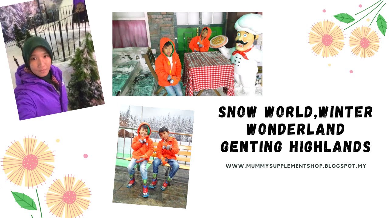 SNOW WORLD, WINTER WONDERLAND GENTING HIGHLANDS - YouTube