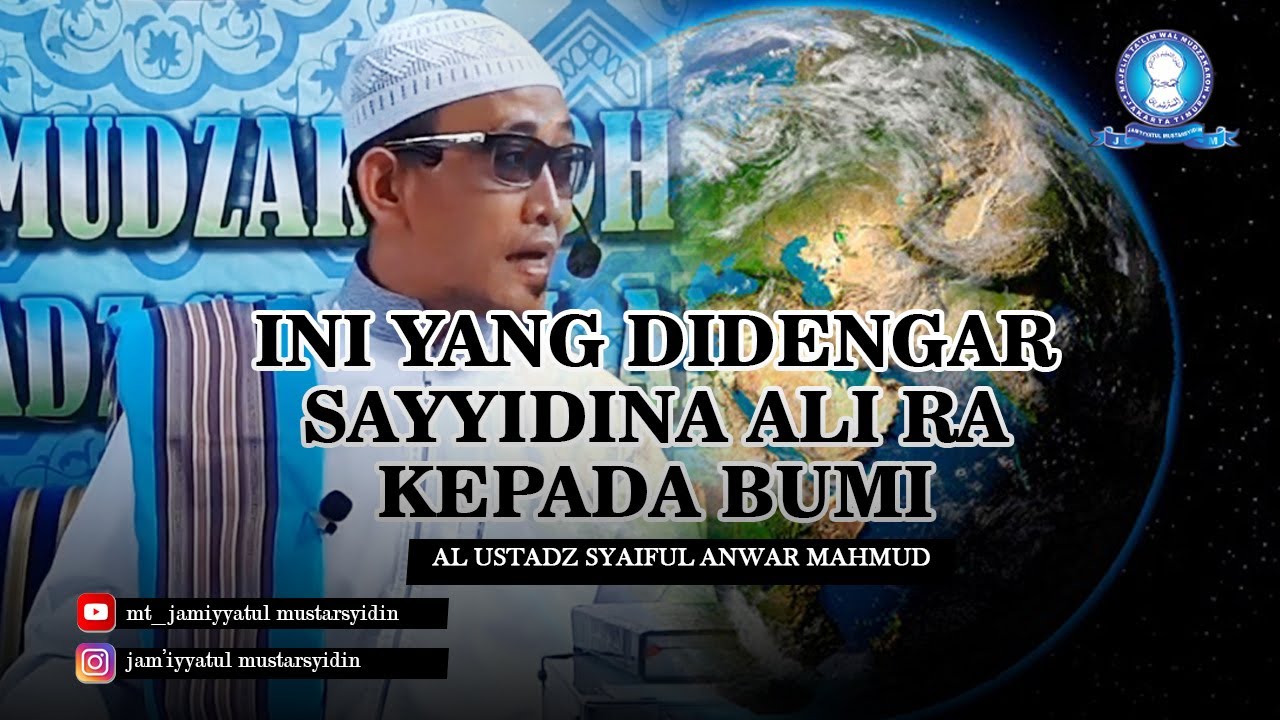 Kisah sayyidina ali mendengar bumi || Al Ustadz Syaiful Anwar Mahmud ...