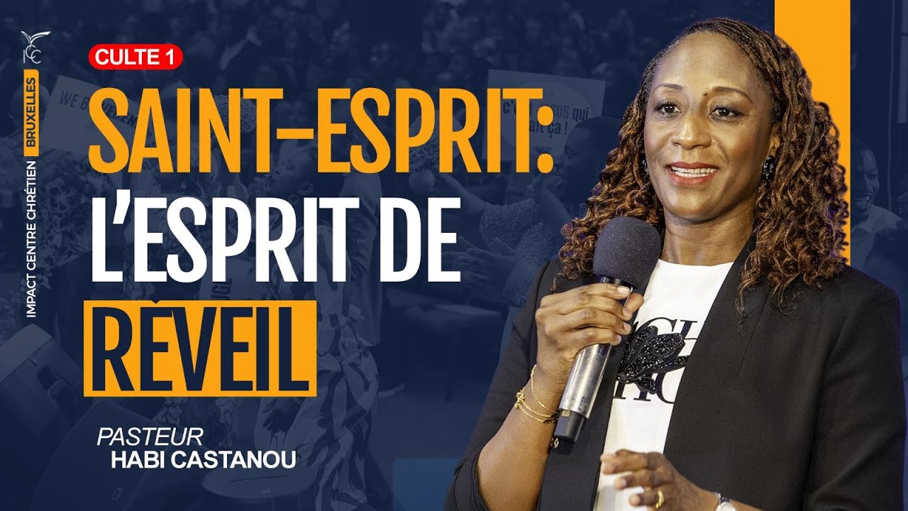 CULTE 1 : SAINT-ESPRIT: L’ESPRIT DE RÉVEIL - Ps Habi CASTANOU - YouTube
