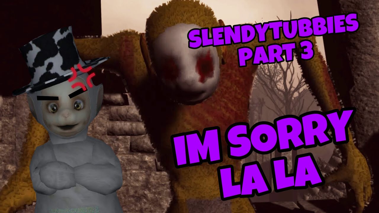IM SORRY LA LA | Slendytubbies 3 (Continuing Part 2) - YouTube