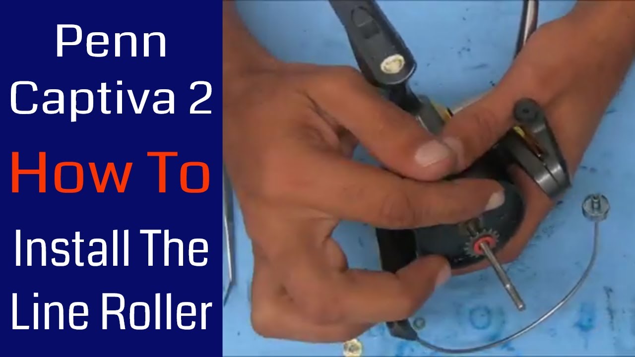 Installing The Penn Captiva 2 Line Roller - How To: Fishing Reel Repair ...