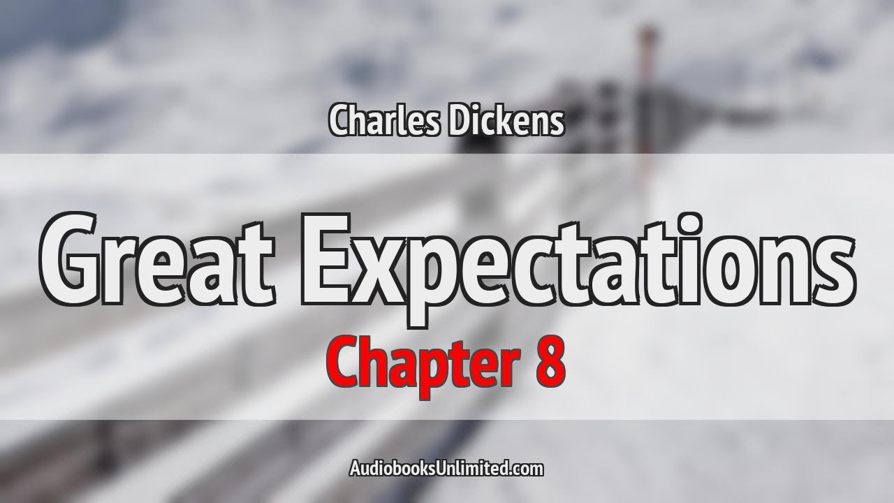 Great Expectations Audiobook Chapter 8 - YouTube
