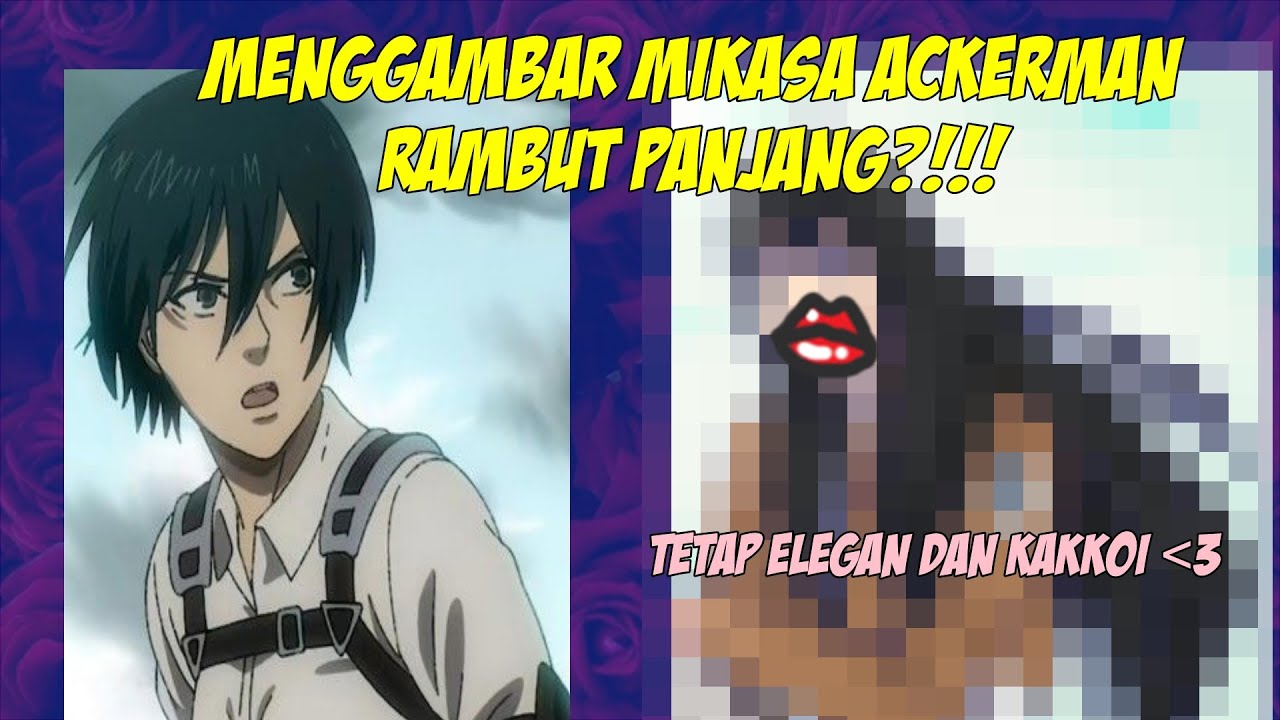 Menggambar MIKASA R4mbut p4njang!! Abis beli Wig di shof3e xDDD - YouTube