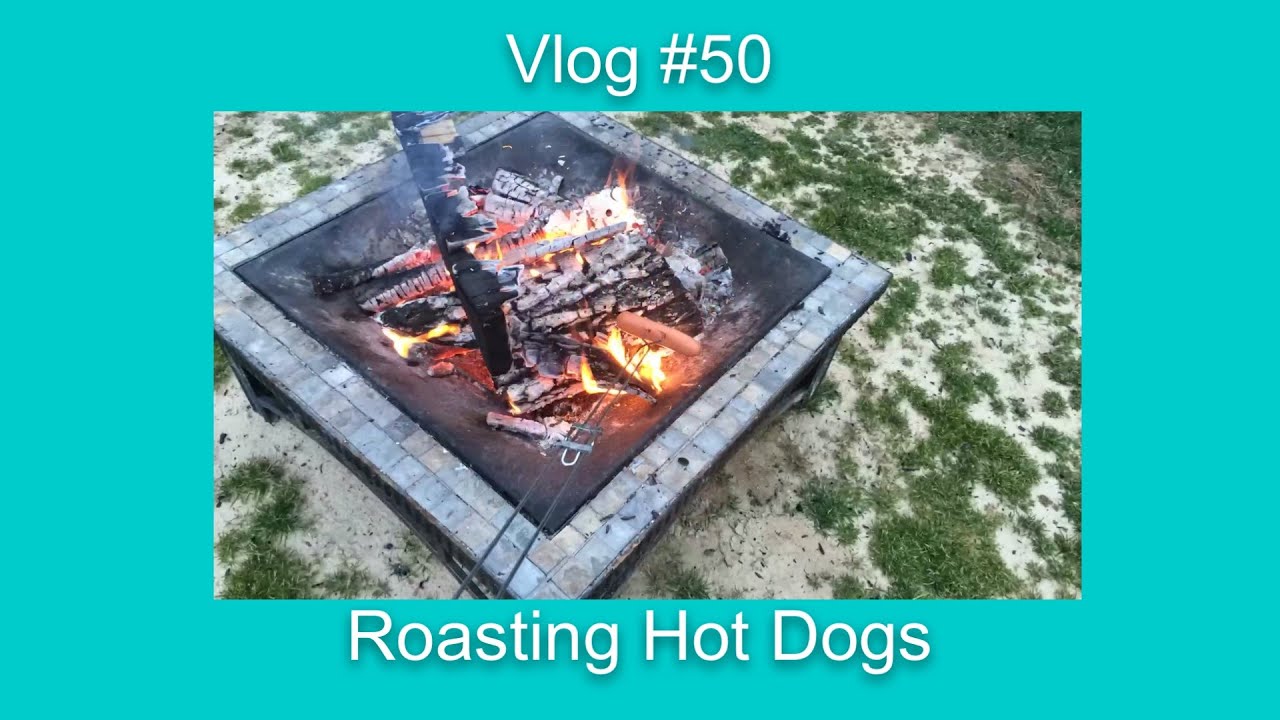 Roasting Hot Dogs | Vlog #50 - YouTube