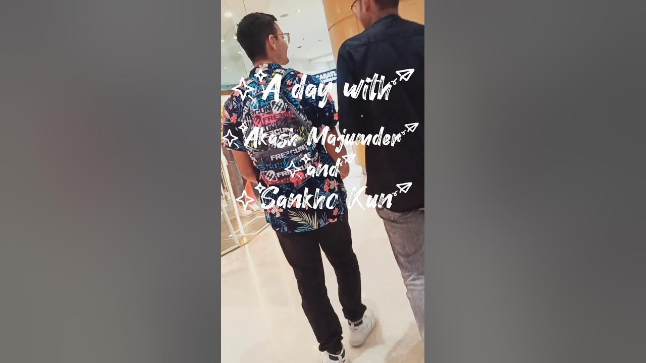 Meeting Akash Majumder and Sankho Kun🌟 || @AkashMajumderr @Sankhokun - YouTube