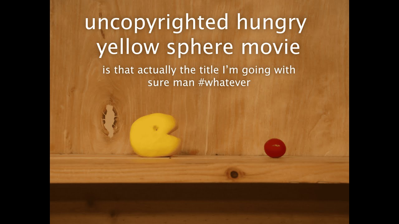 uncopyrighted hungry yellow sphere movie is that actually the title I'm ...