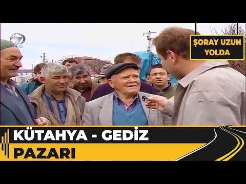 Kütahya - Gediz Pazarı | Şoray Uzun Yolda