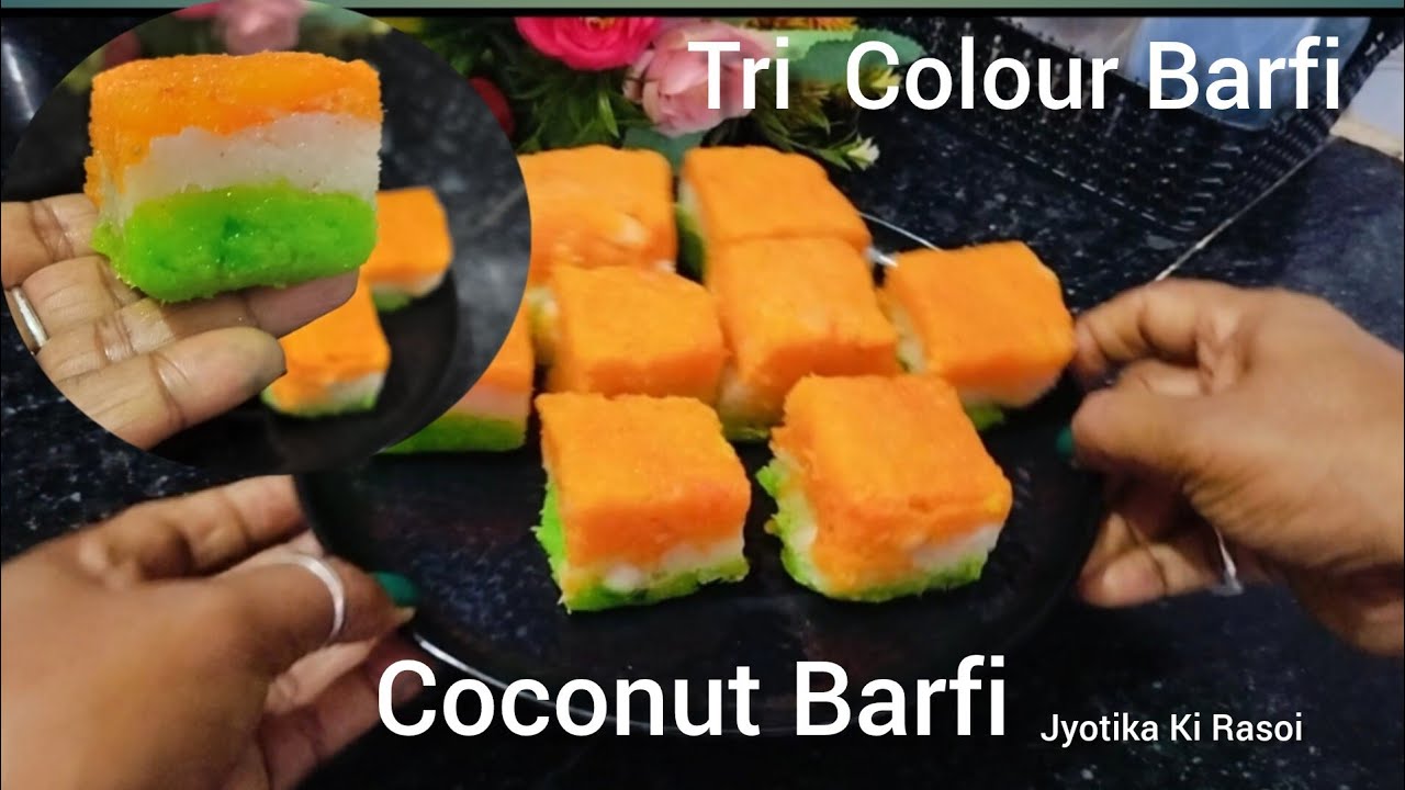 तिरंगा बर्फी रेसिपी||Independence Day Special Tri Colour Coconut Barfi ...