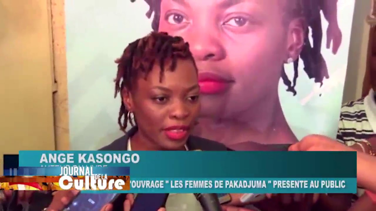 Les femmes de Pakadjuma, l'ouvrage de Ange Kasongo préSenté au public à ...