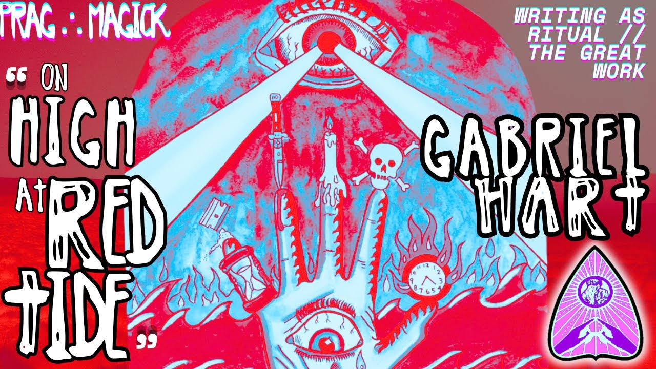 ON HIGH at RED TIDE ∴ Gabriel Hart ∴ PRAGMAGICK - YouTube
