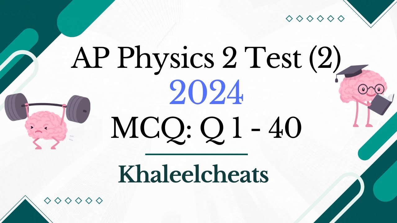 AP Physics 2 Practice Test 2 (2024): MCQ, Q 1 - 40 - YouTube