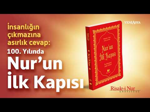 İnsanlığın çıkmazına asırlık cevap: 100. Yılında Nur'un İlk Kapısı | Risale-i Nur Enstitüsü