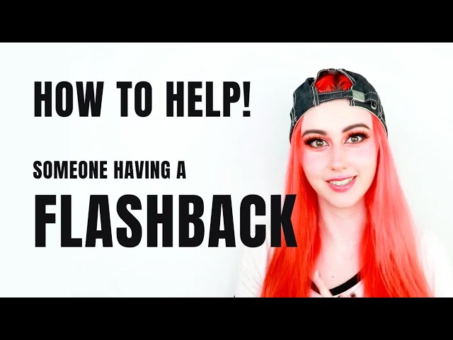 Someone Having A Flashback