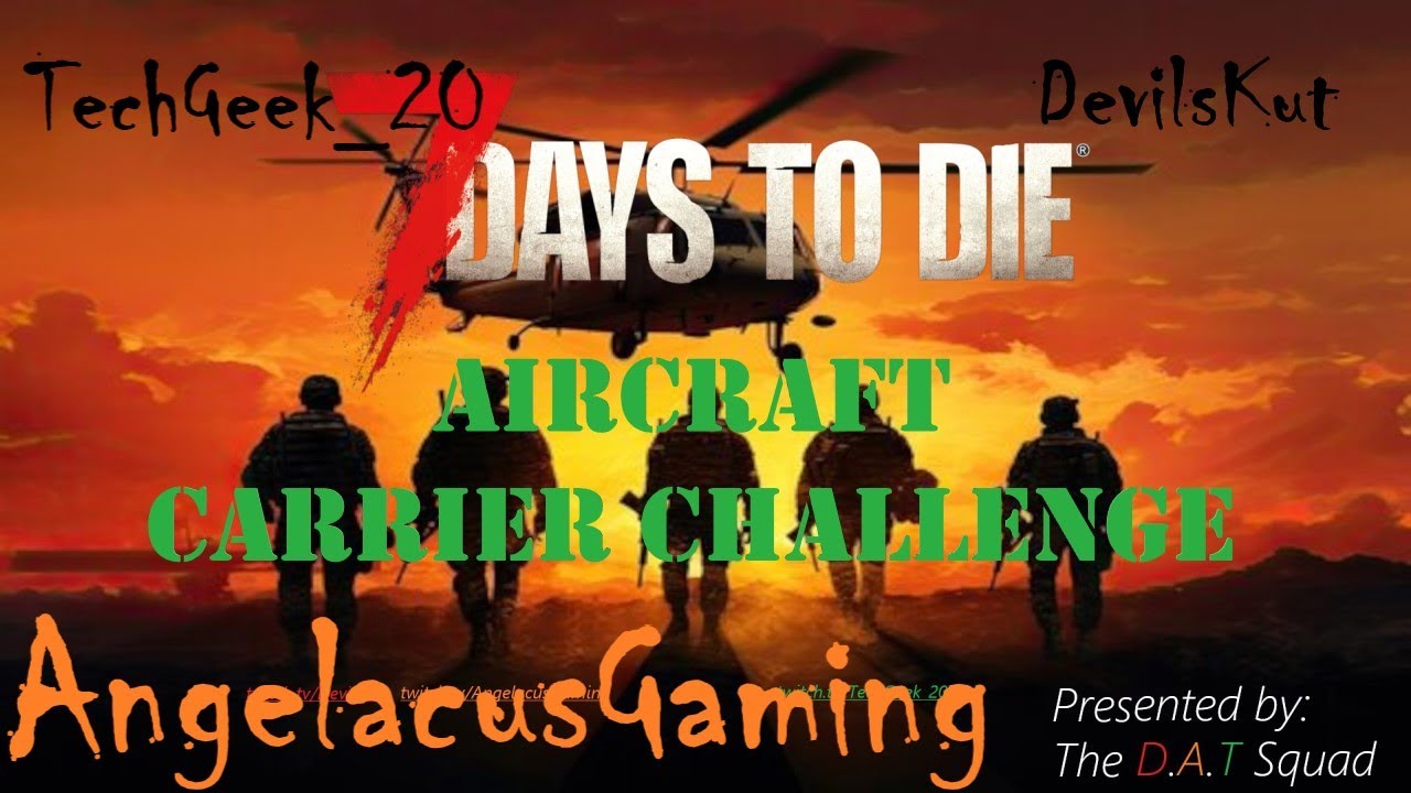 E1 Aircraft Carrier Challenge 1.0 Ready V2 MP Play Test - 7D2D - YouTube