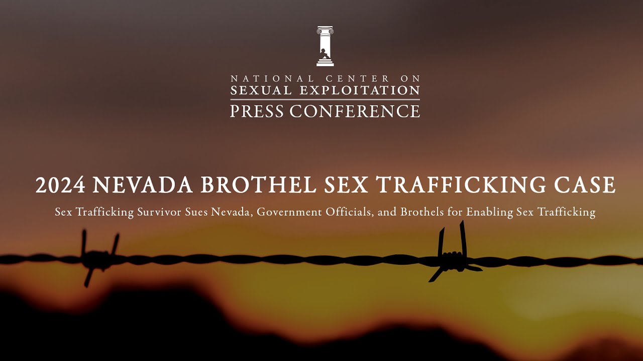 NCOSE Press Conference on the 2024 Nevada Brothel Sex Trafficking Case - YouTube