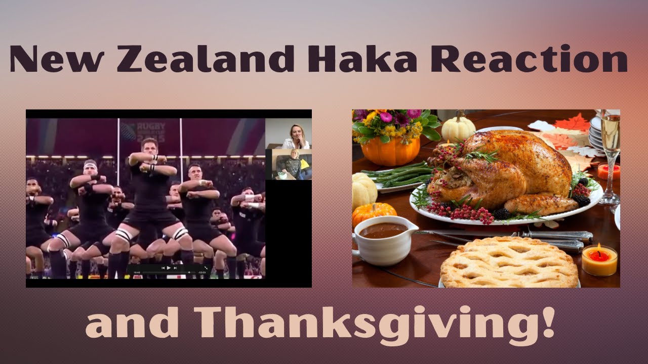 new Zealand Haka reaction and American Thanksgiving...Living in New ...