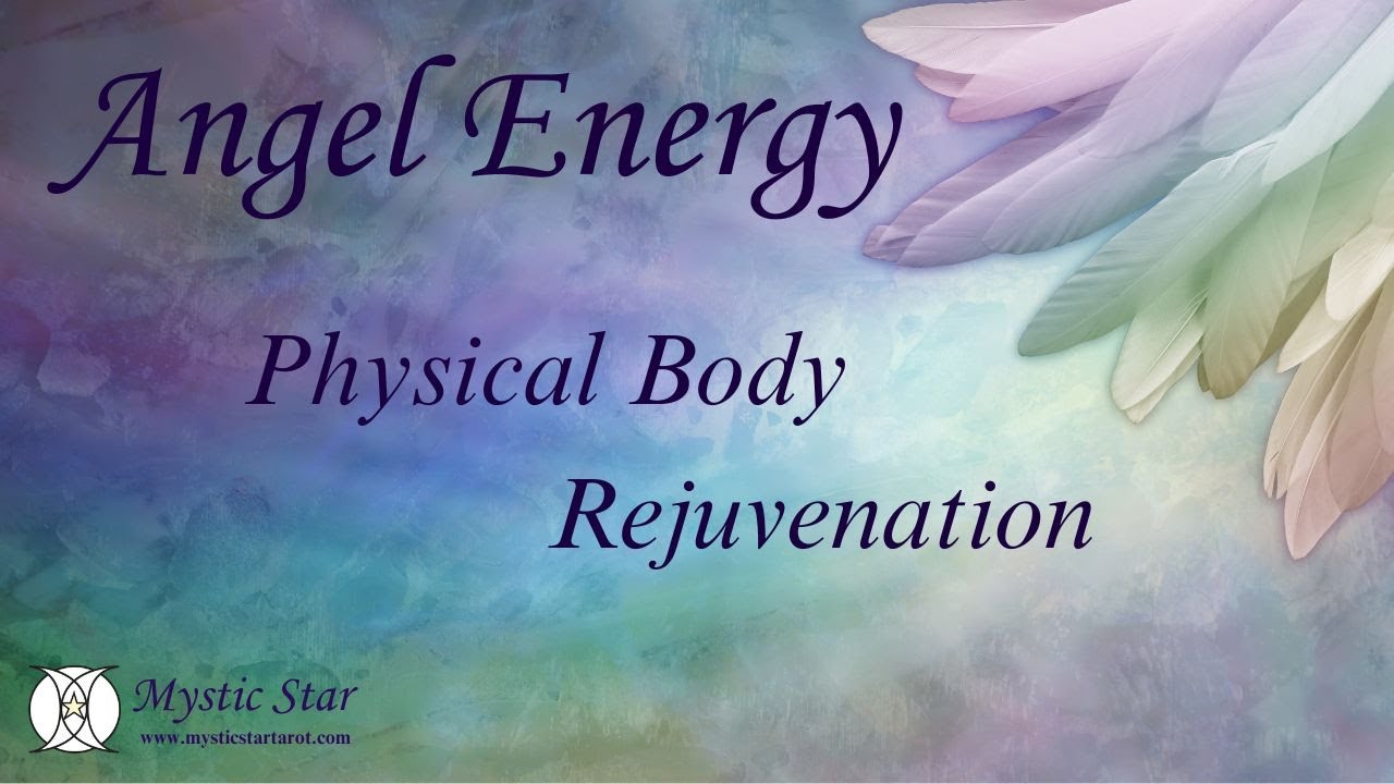 Angel Physical Body Rejuvenation Healing - YouTube