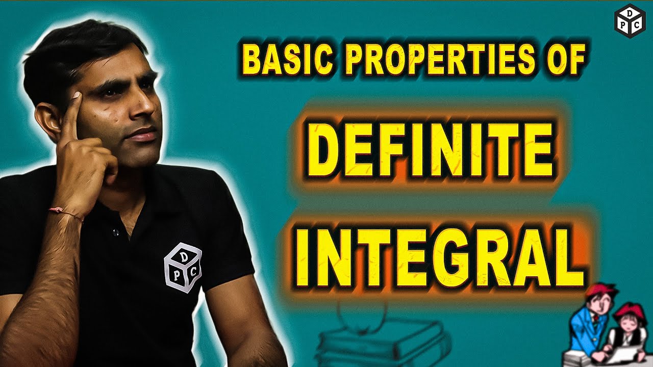 BASIC PROPERTIES OF DEFINITE INTEGRAL CLASS 12 - YouTube