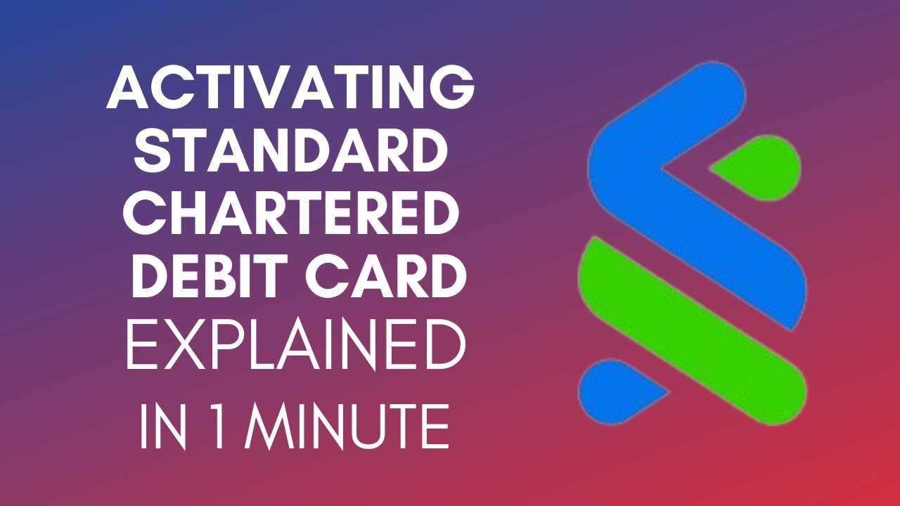 How To Activate Standard Chartered Debit Card (2025) - YouTube