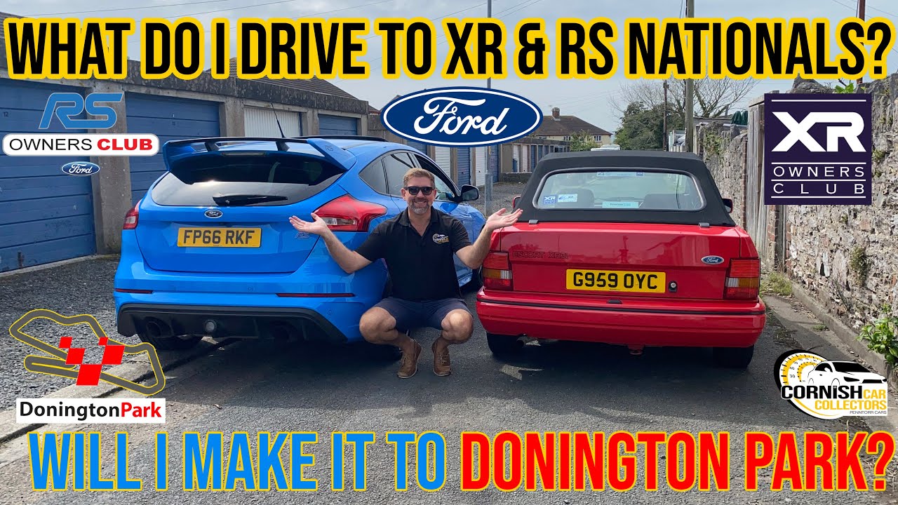What to take and WILL I MAKE IT to the Ford XR & RS Owners Club National Day at Donington Park ...