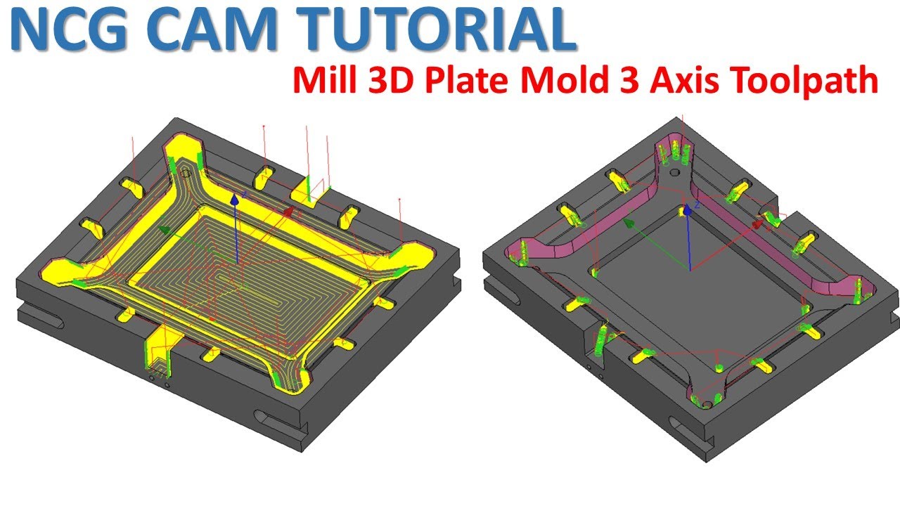 NCG CAM Tutorial 88 | Mill 3D Mold Plate Toolpath Machining - YouTube