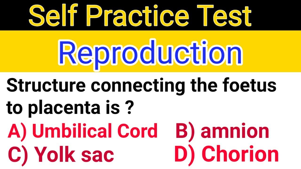 Reproduction - Self Practice test - Biology most important questions ...