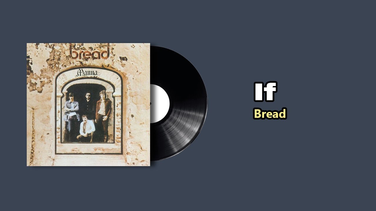 If - Bread (1971) - YouTube