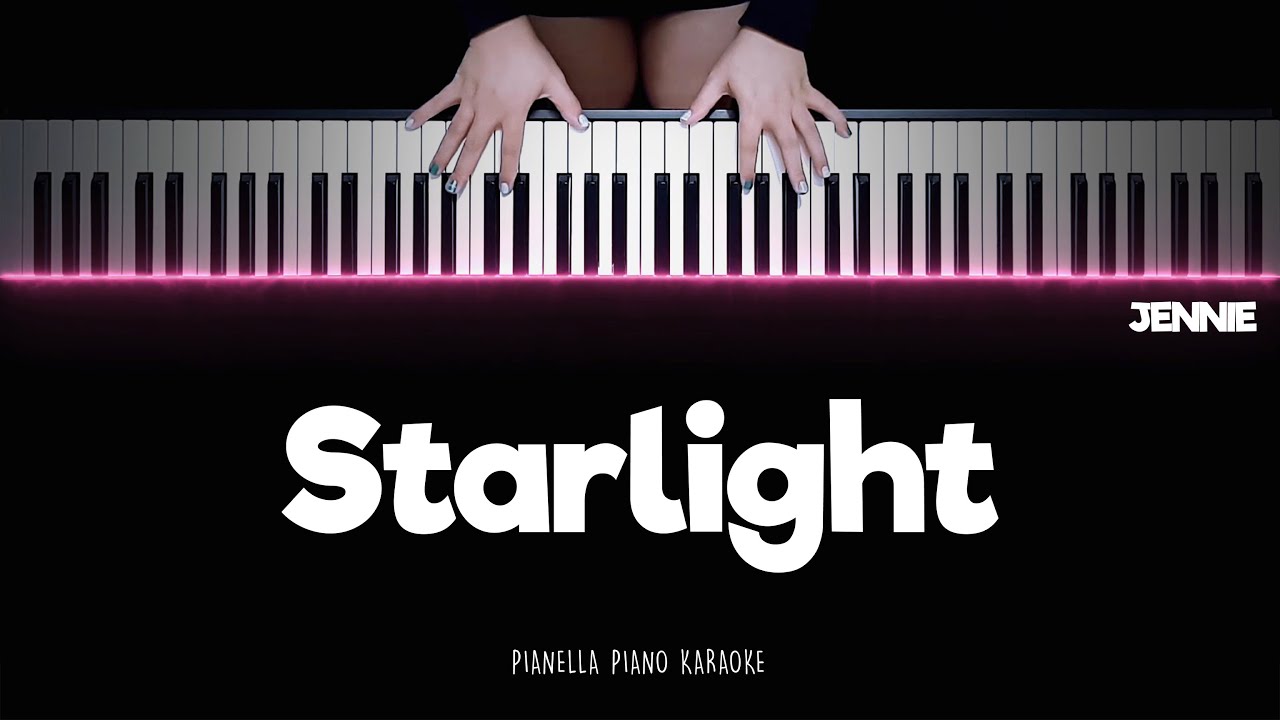 JENNIE - Starlight | Piano Karaoke Lyrics by Pianella Piano Karaoke ...