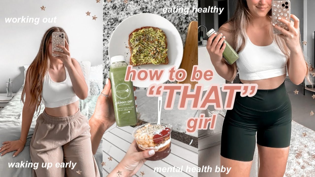 the ultimate guide to becoming "THAT girl" (how to be the best version ...