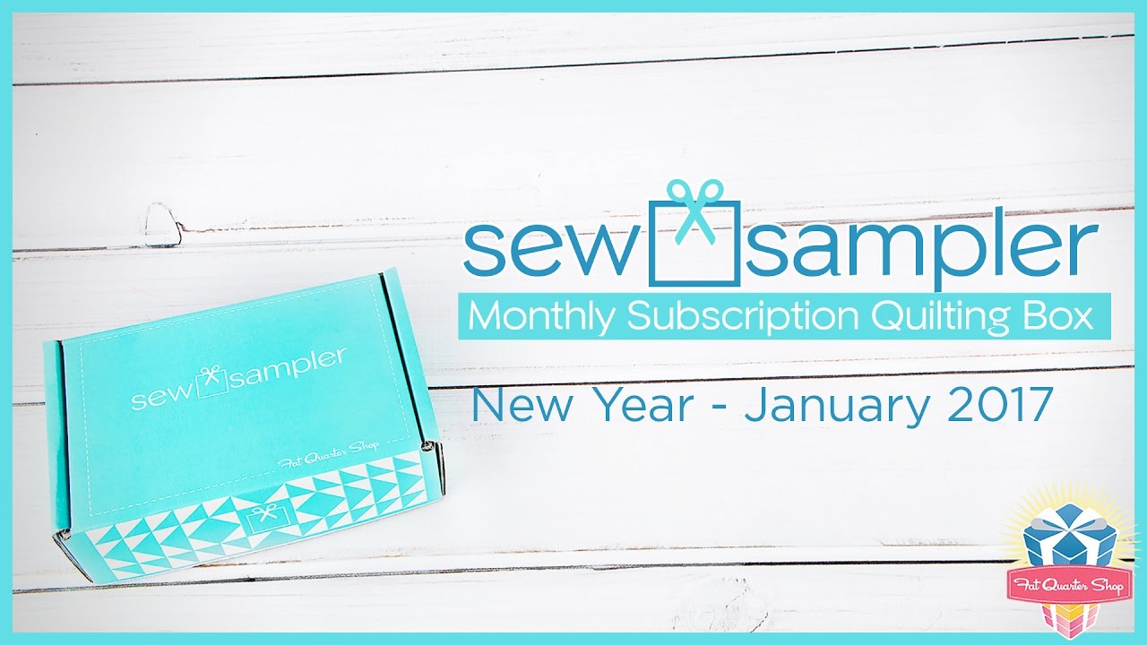 Fat Quarter Shop's "Sew Sampler" Monthly Subscription Quilting Box ...