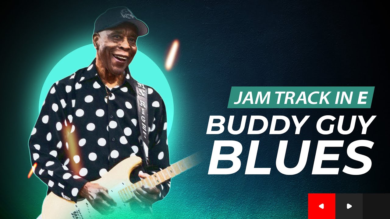 Buddy Guy Style 12 Bar Chicago Blues Guitar Backing Track in E for ...