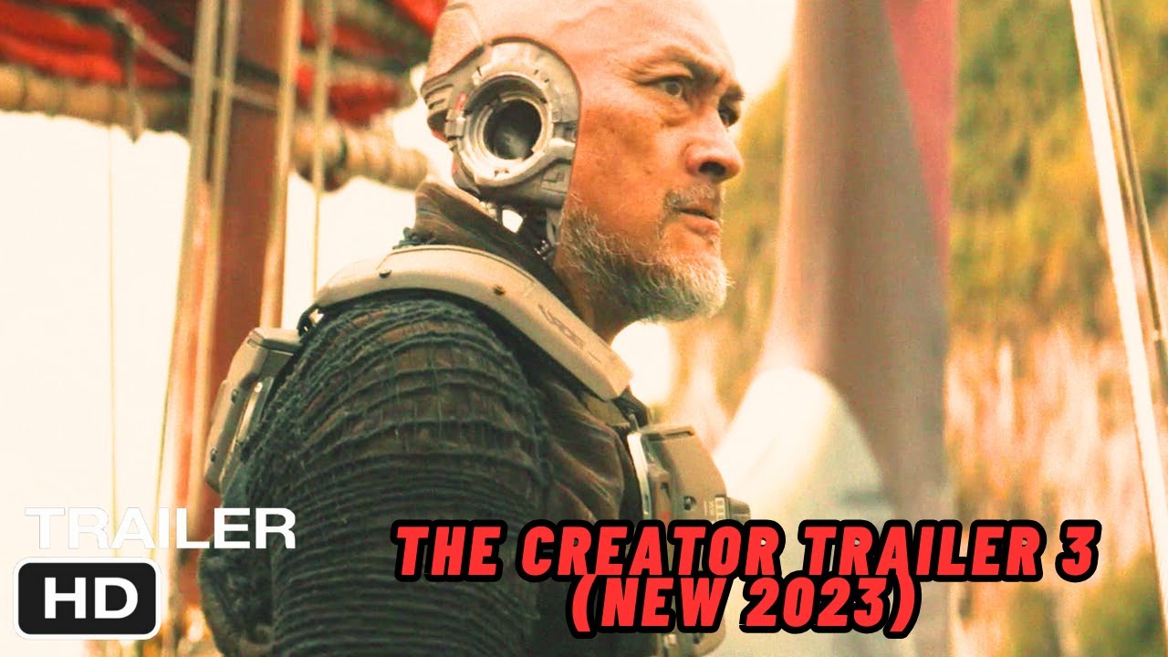 THE CREATOR: The Final Trailer Reveals the Ultimate Truth About the ...