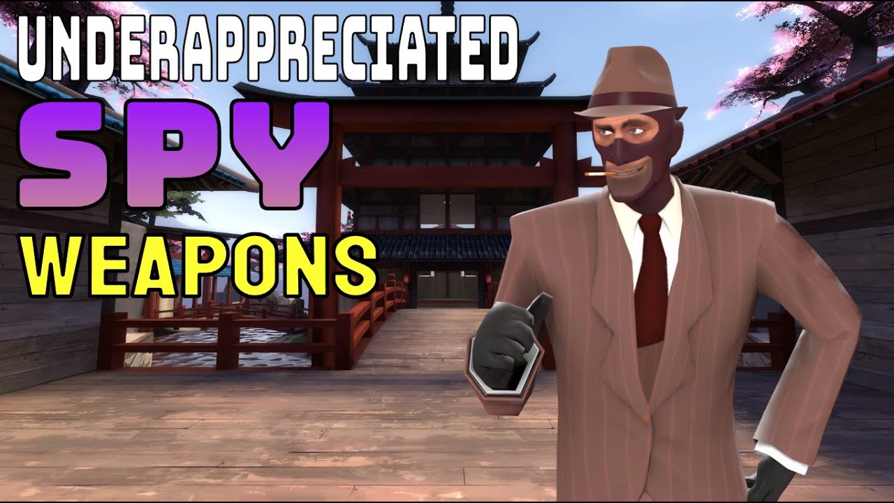 Underappreciated TF2 Spy Weapons [9 of 9] - YouTube