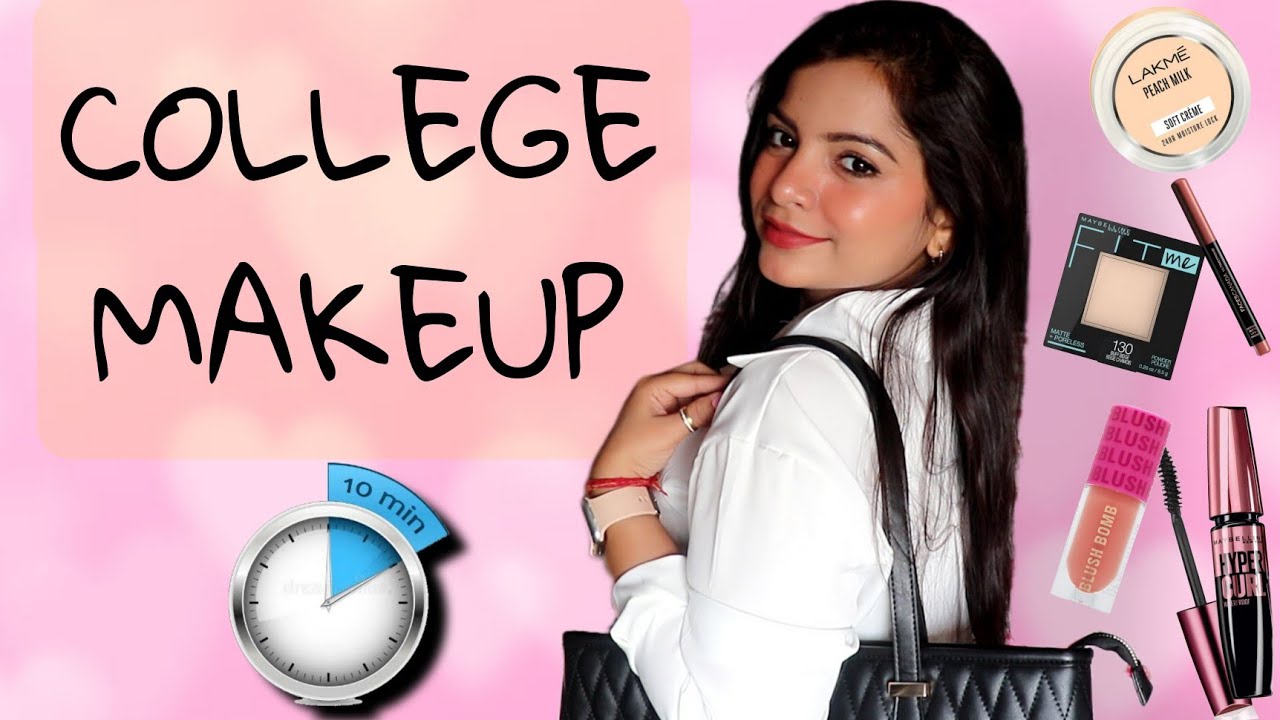 COLLEGE MAKEUP /EVERYDAY COLLEGE MAKEUP IN 10 MIN - YouTube