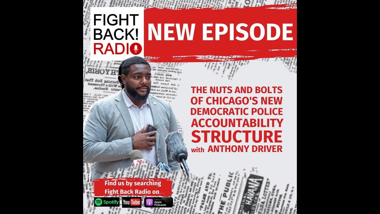 Ep. 24 - Chicago's New Democratic Police Accountability Structure with ...