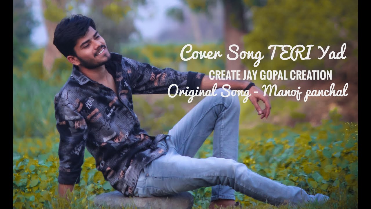 TERI YAD | COVER SONG | JAY GOPAL CREATION | SHUBHAM KACHHAWA| - YouTube