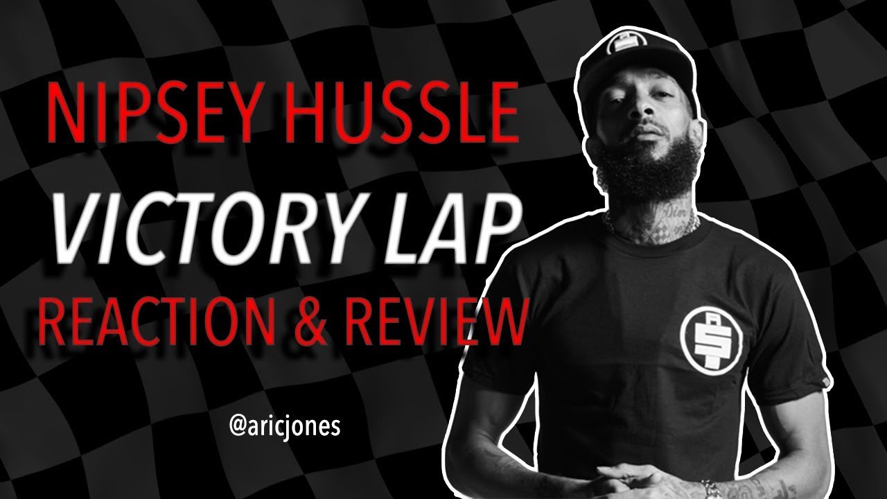 Nipsey Hussle - Victory Lap | Reaction & Review - YouTube