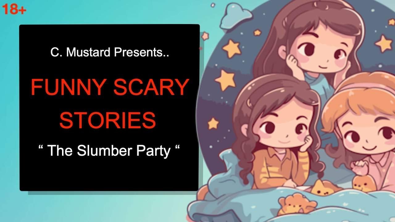 Funny Scary Stories " The Slumber Party " - YouTube