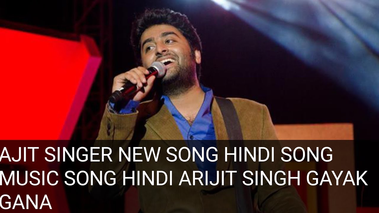 Ajit singer new song Hindi music jabardast music Arijit singer Gaya hua ...